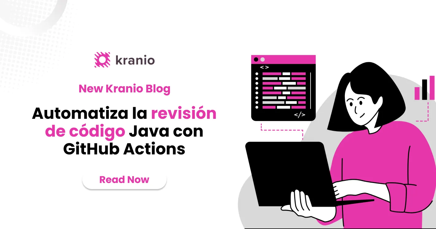 Automatiza la revisión de código Java con GitHub Actions | Kranio